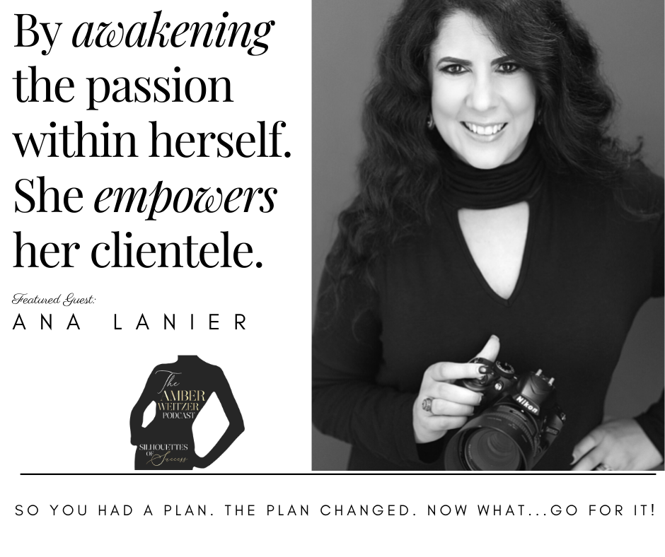 THE AMBER WEITZER PODCAST | SILHOUETTES OF SUCCESS | ANA LANIER ...