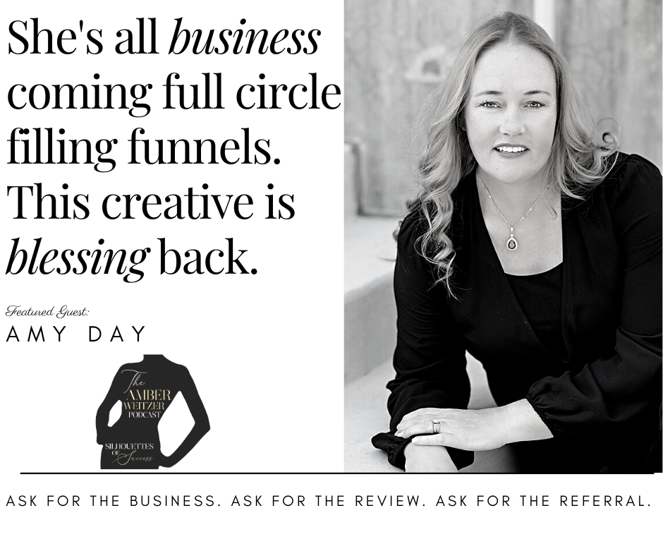 THE AMBER WEITZER PODCAST | SILHOUETTES OF SUCCESS | AMY DAY | EPISODE ...